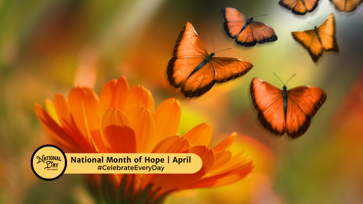 NATIONAL MONTH OF HOPE - April - National Day Calendar