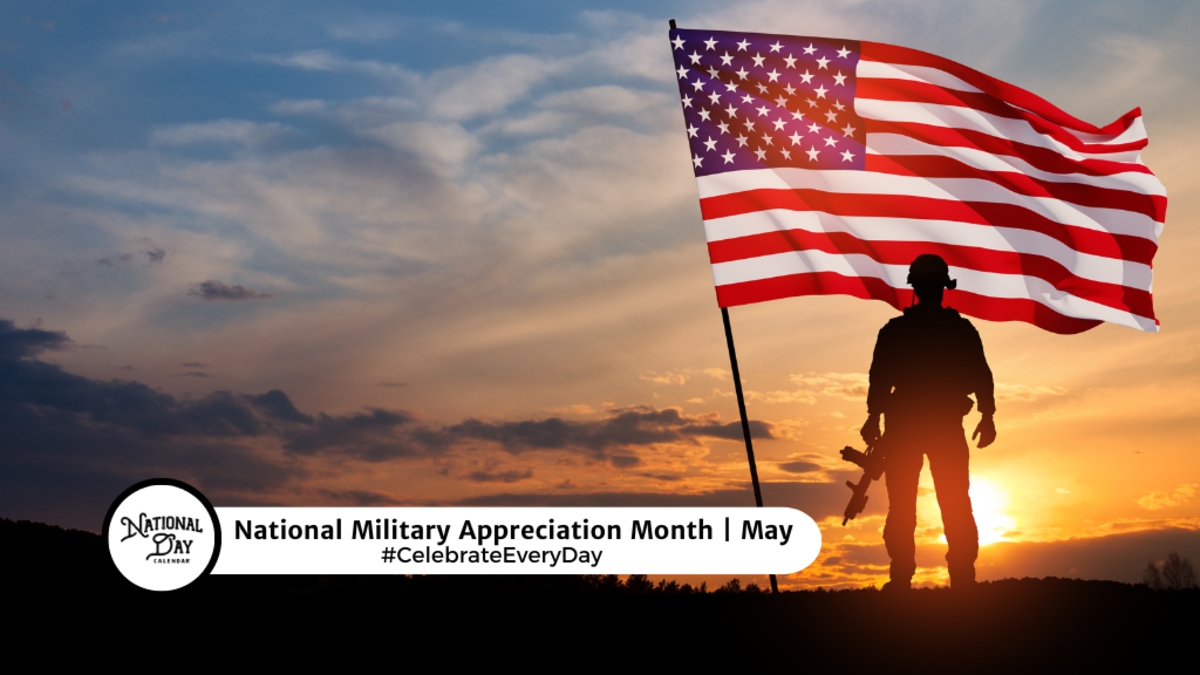 NATIONAL MILITARY APPRECIATION MONTH - MAY - National Day Calendar