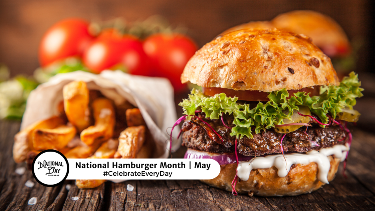 National Hamburger Month - May - National Day Calendar