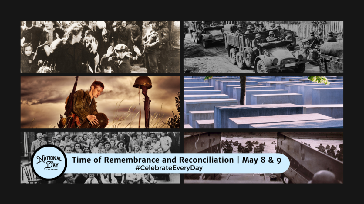TIME OF REMEMBRANCE AND RECONCILIATION - May 8 and 9 - National Day ...