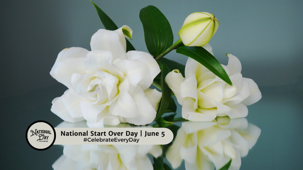NATIONAL START OVER DAY | June 5 - National Day Calendar