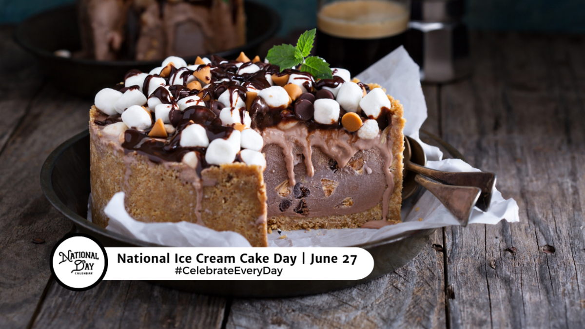 JUNE 27, 2025 | NATIONAL SUNGLASSES DAY | NATIONAL ONION DAY | NATIONAL ICE CREAM CAKE DAY ...