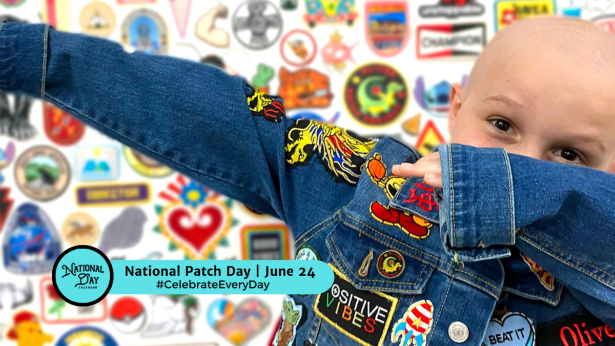 NATIONAL PATCH DAY | June 24 - National Day Calendar
