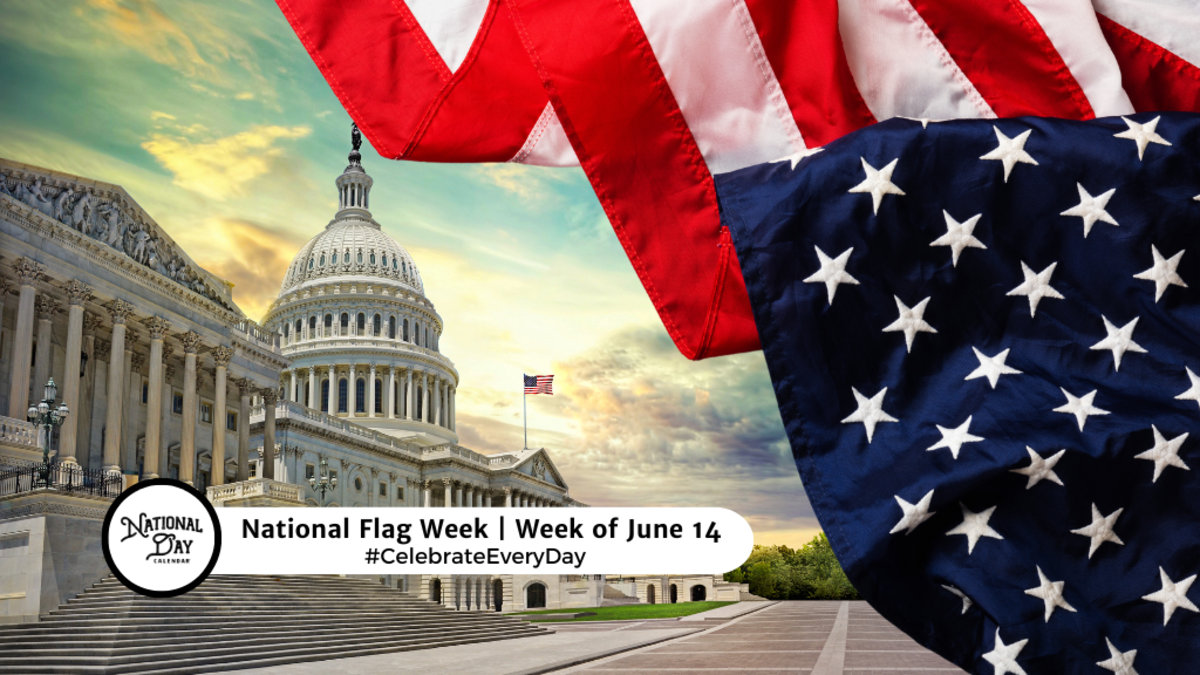 NATIONAL FLAG WEEK | Week of June 14 - National Day Calendar