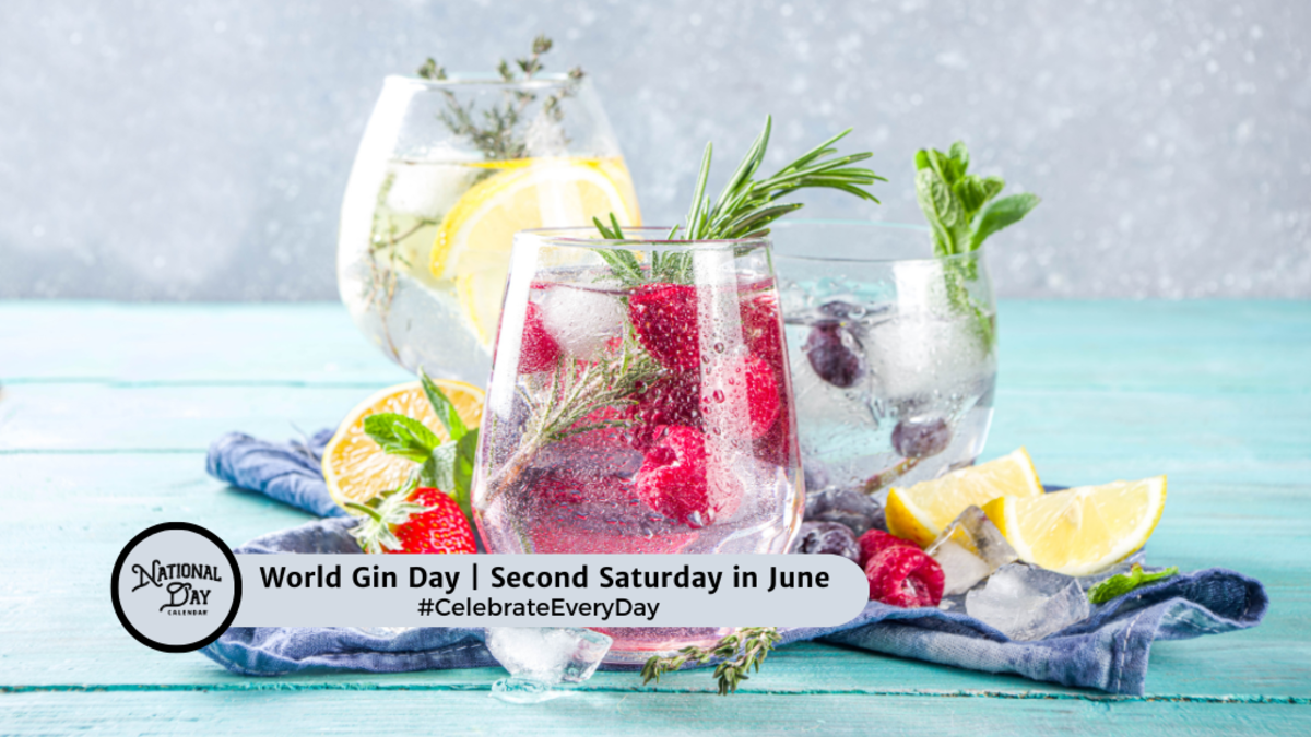 WORLD GIN DAY | Second Saturday in June - National Day Calendar