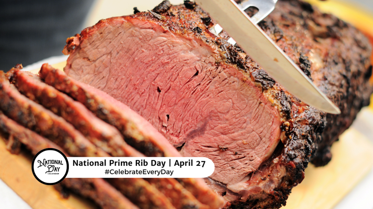 NATIONAL PRIME RIB DAY - April 27 - National Day Calendar