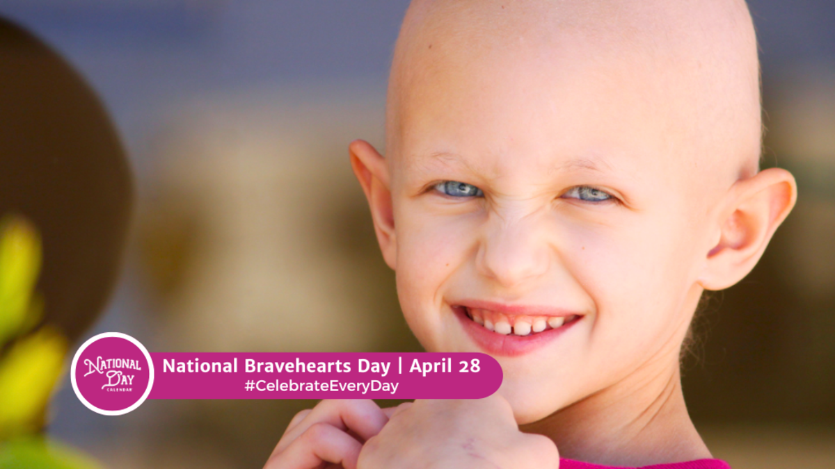 NATIONAL BRAVEHEARTS DAY | April 28th - National Day Calendar