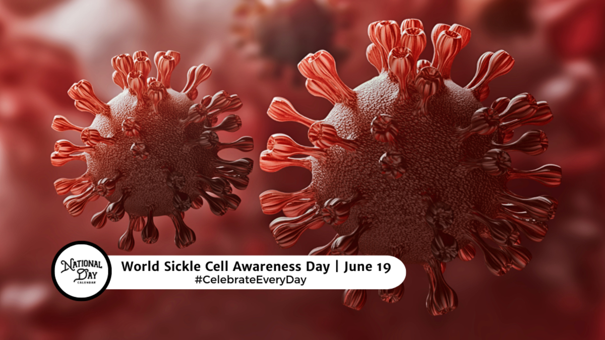 WORLD SICKLE CELL DAY | June 19 - National Day Calendar