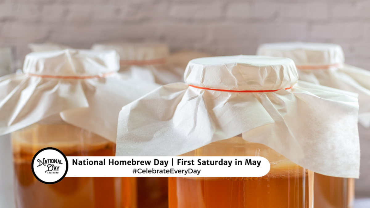 NATIONAL HOMEBREW DAY | First Saturday in May - National Day Calendar