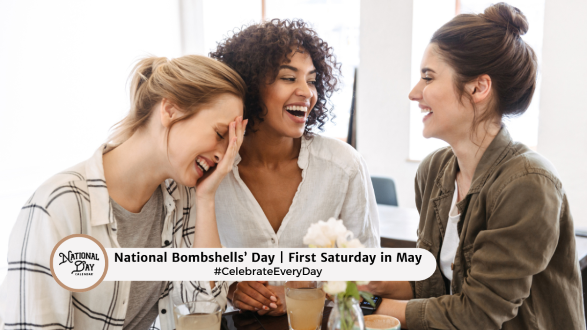 NATIONAL BOMBSHELLS' DAY | First Saturday In May - National Day Calendar