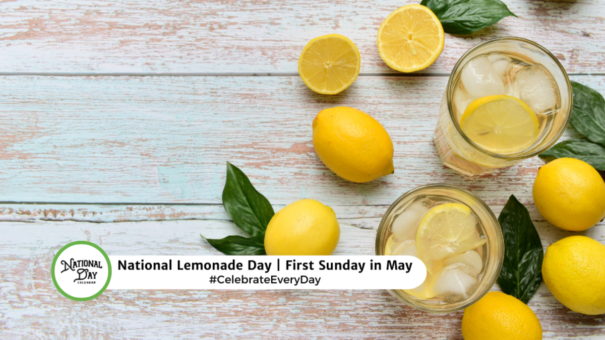 NATIONAL LEMONADE DAY | First Sunday in May - National Day Calendar