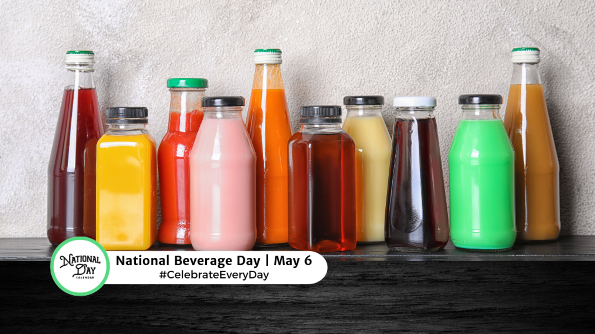 NATIONAL BEVERAGE DAY - May 6 - National Day Calendar