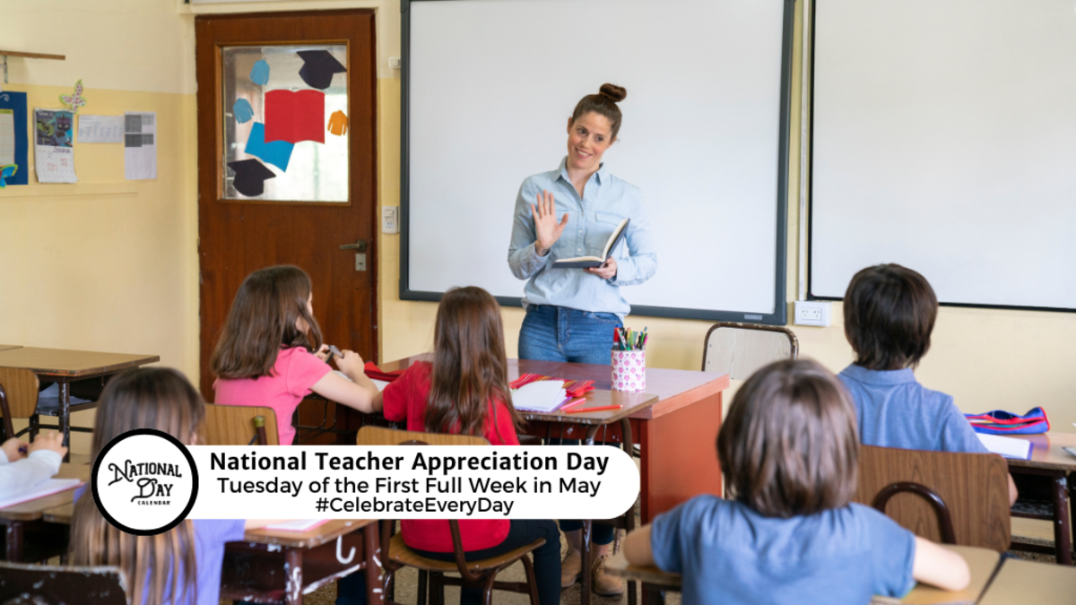 NATIONAL TEACHER APPRECIATION DAY | Tuesday of the first full week in ...