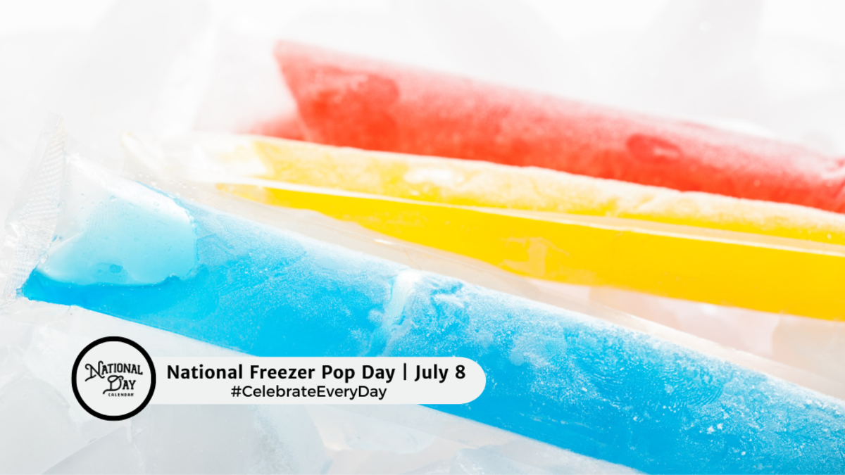JULY 8, 2025 | COW APPRECIATION DAY | NATIONAL FREEZER POP DAY ...