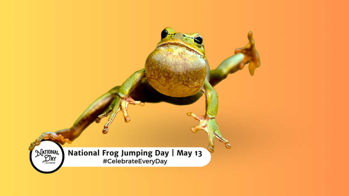 NATIONAL FROG JUMPING DAY | May 13 - National Day Calendar NATIONAL FROG JUMPING DAY | May 13 - National Day Calendar