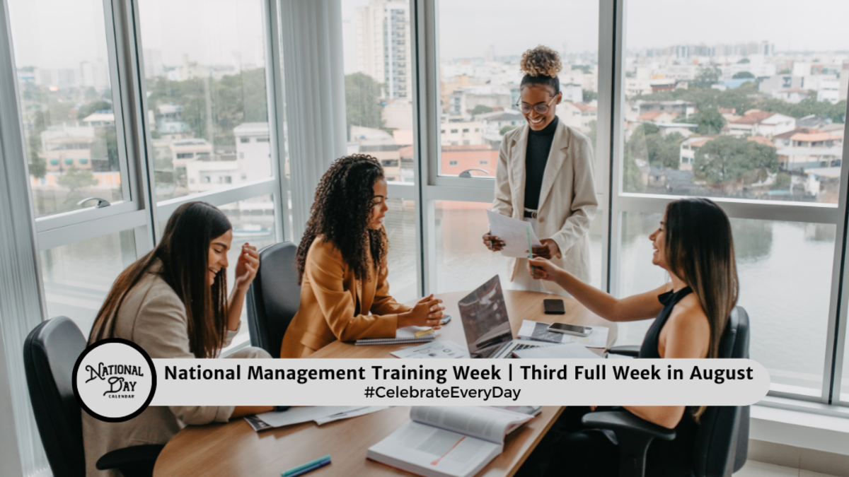 NATIONAL MANAGEMENT TRAINING WEEK | Third Full Week in August ...