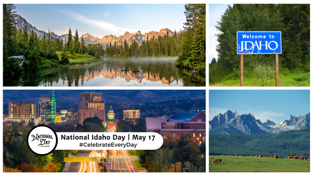 NATIONAL IDAHO DAY | May 17 - National Day Calendar