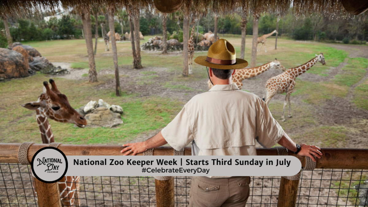 NATIONAL ZOO KEEPERS WEEK | Starts Third Sunday in July - National Day ...