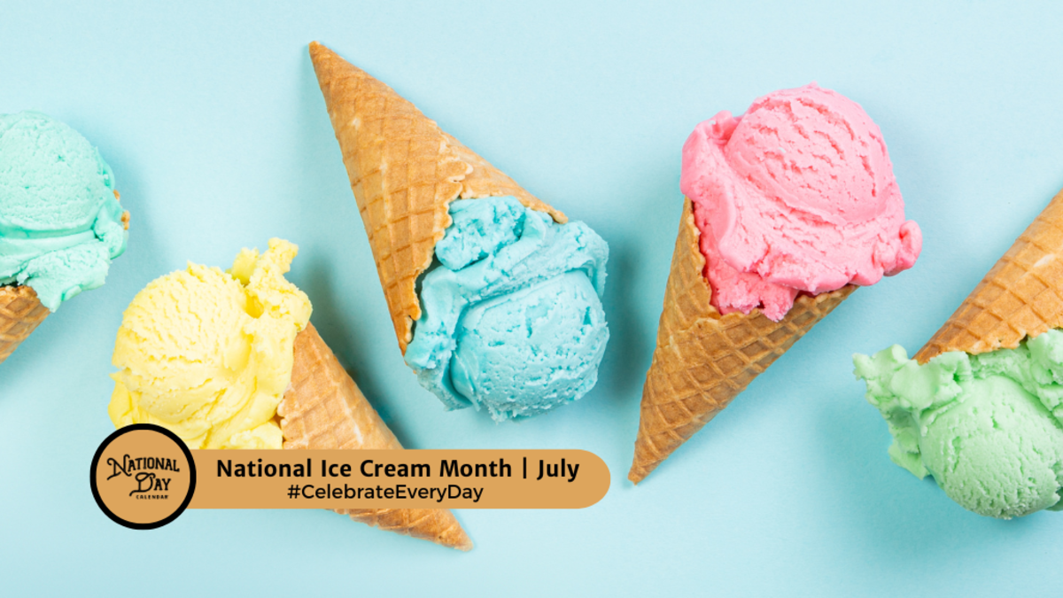 NATIONAL ICE CREAM MONTH | July - National Day Calendar