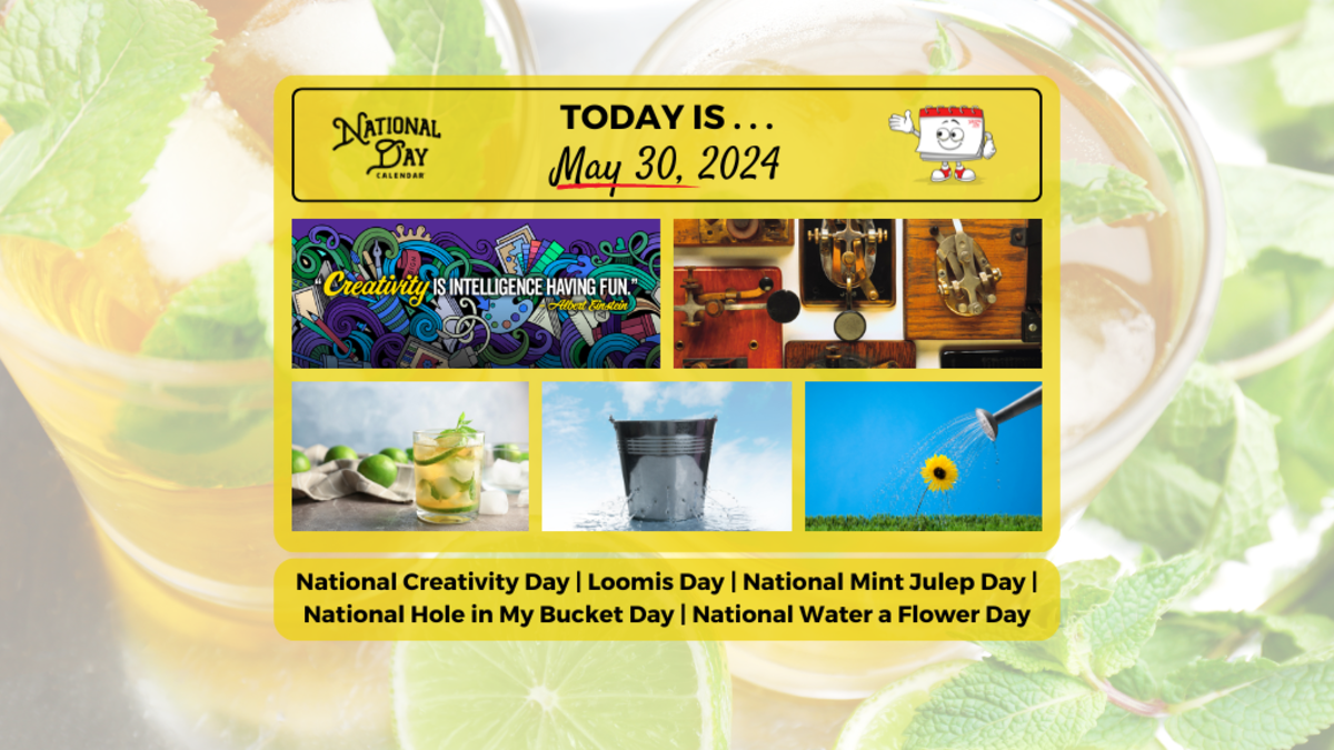 MAY 30, 2024 | NATIONAL WATER A FLOWER DAY | NATIONAL CREATIVITY DAY ...