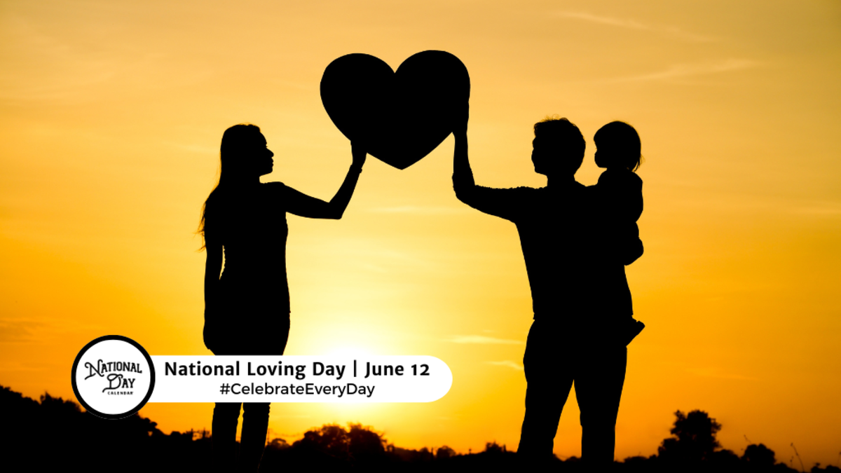 NATIONAL LOVING DAY | June 12 - National Day Calendar NATIONAL LOVING DAY | June 12 - National Day Calendar