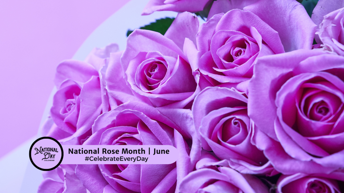 NATIONAL ROSE MONTH | June - National Day Calendar