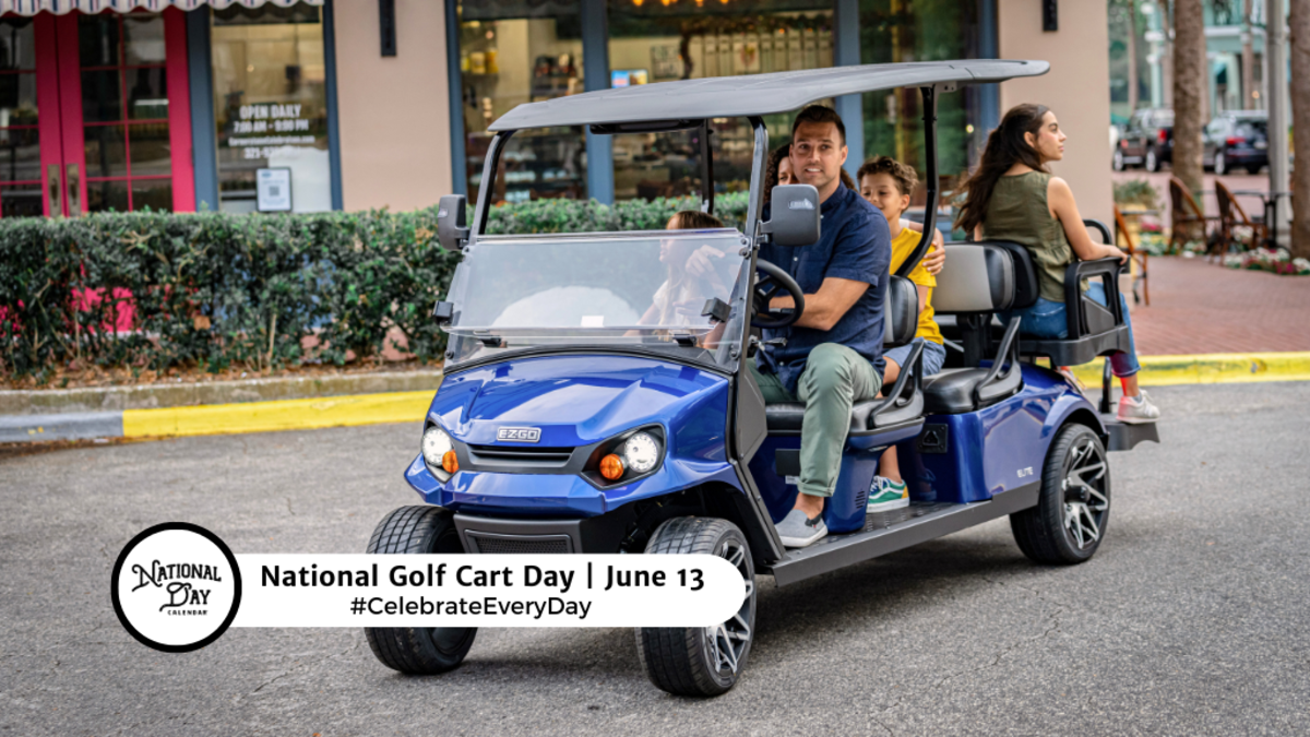 JUNE 13, 2025 | NATIONAL BLAME SOMEONE ELSE DAY | NATIONAL GOLF CART ...