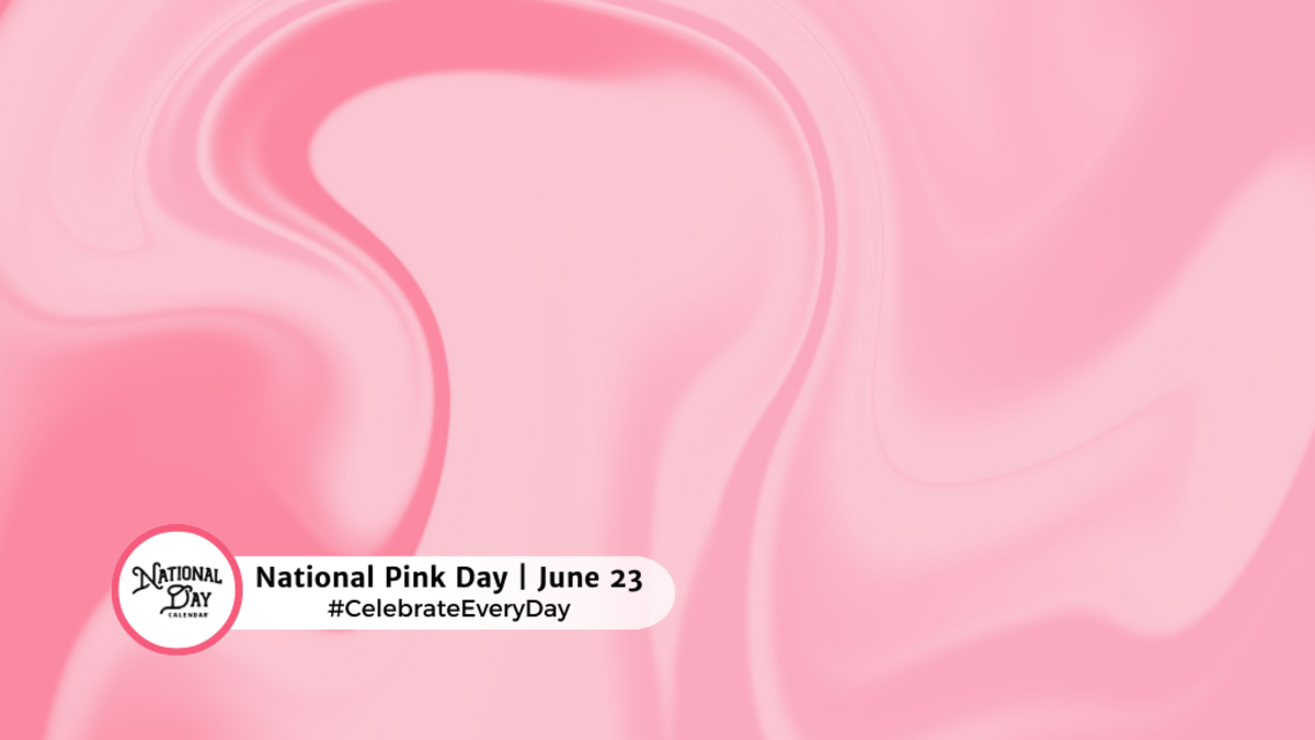 JUNE 23, 2025 | NATIONAL PINK DAY | NATIONAL DETROIT-STYLE PIZZA DAY ...