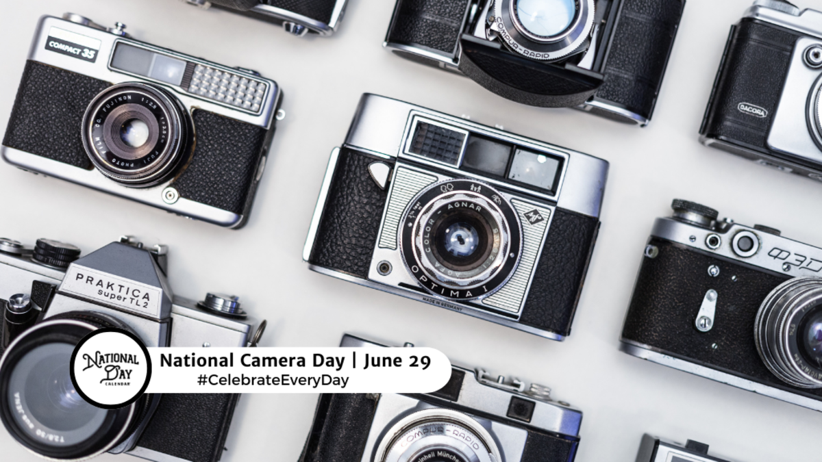 NATIONAL CAMERA DAY | June 29 - National Day Calendar