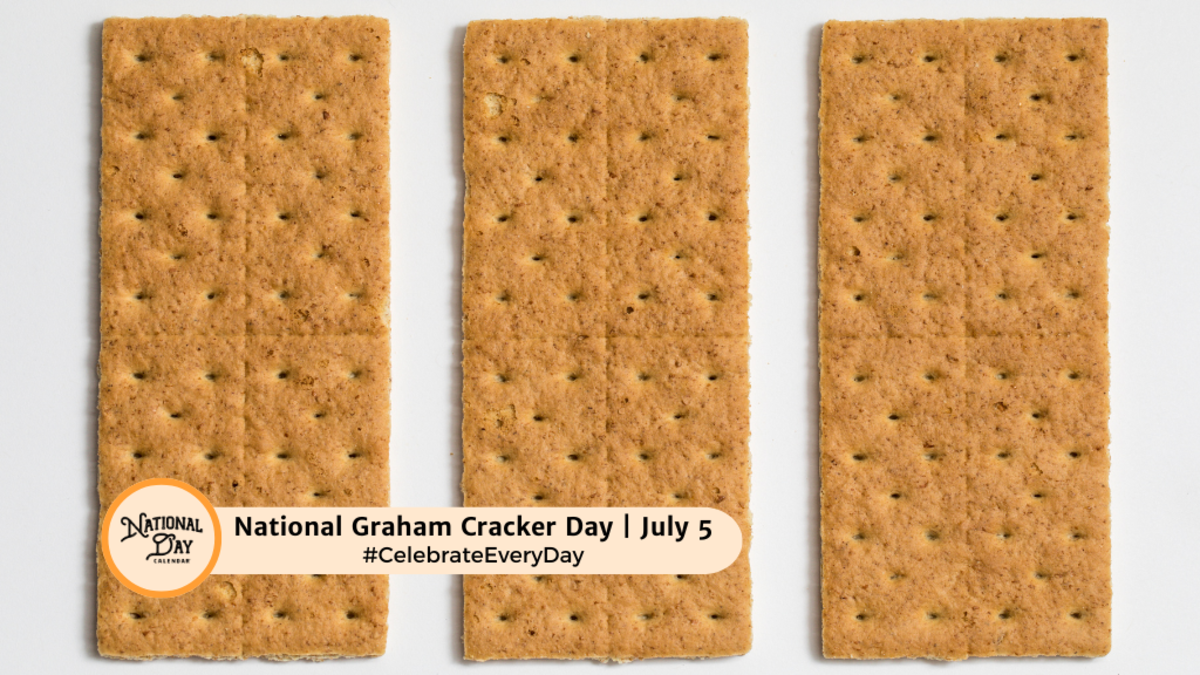 NATIONAL GRAHAM CRACKER DAY | July 5 - National Day Calendar