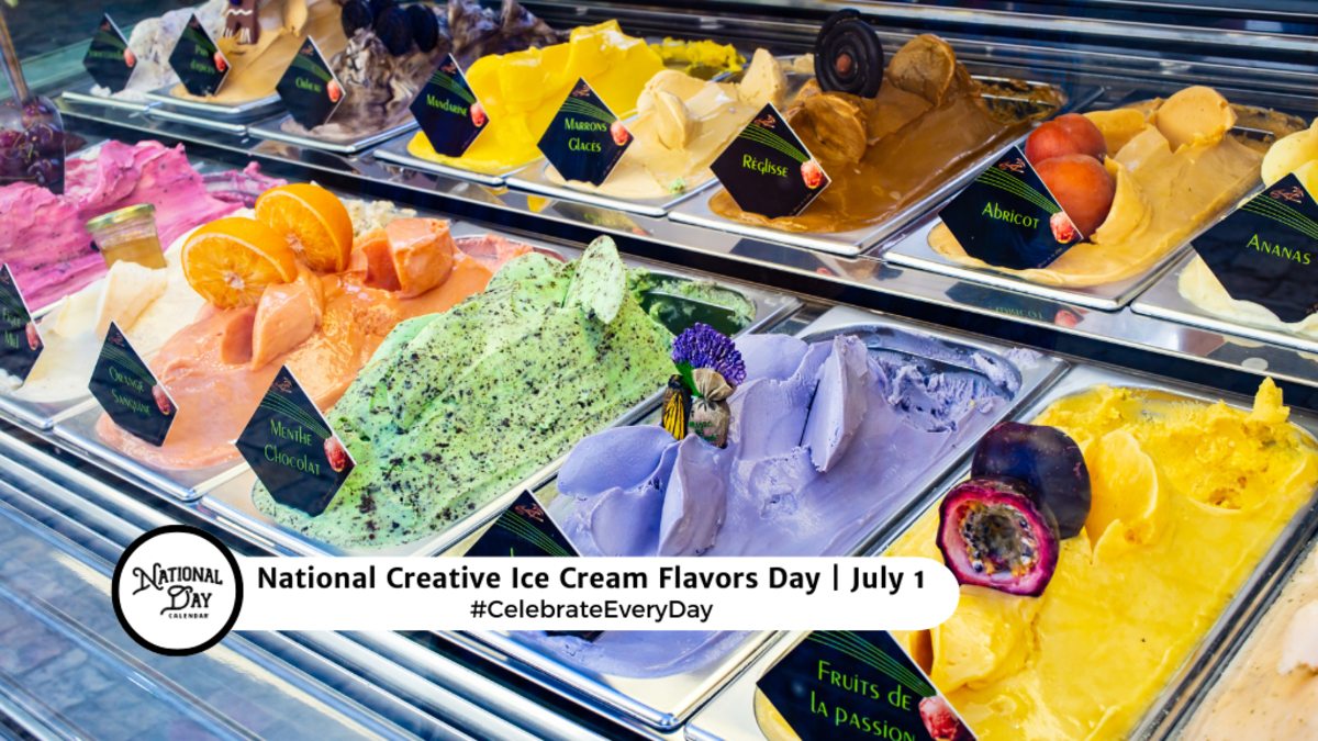 JULY 1, 2024 | NATIONAL CREATIVE ICE CREAM FLAVORS DAY | NATIONAL ...