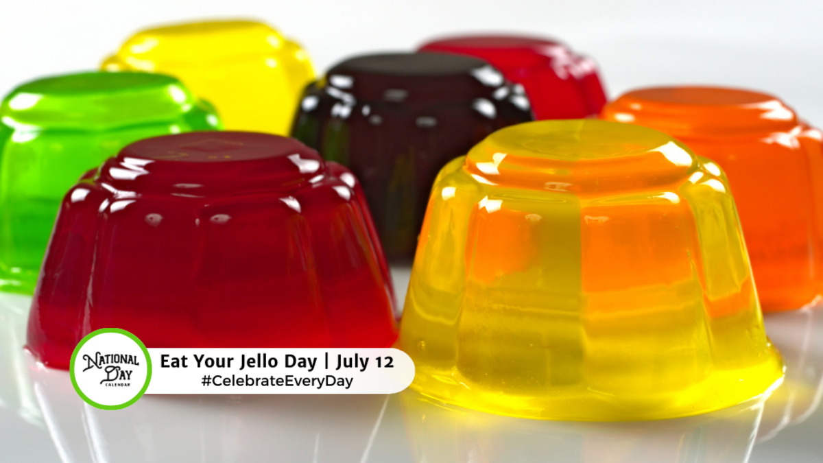 EAT YOUR JELLO DAY | July 12 - National Day Calendar
