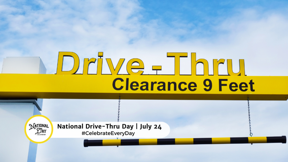 NATIONAL DRIVE-THRU DAY | July 24 - National Day Calendar