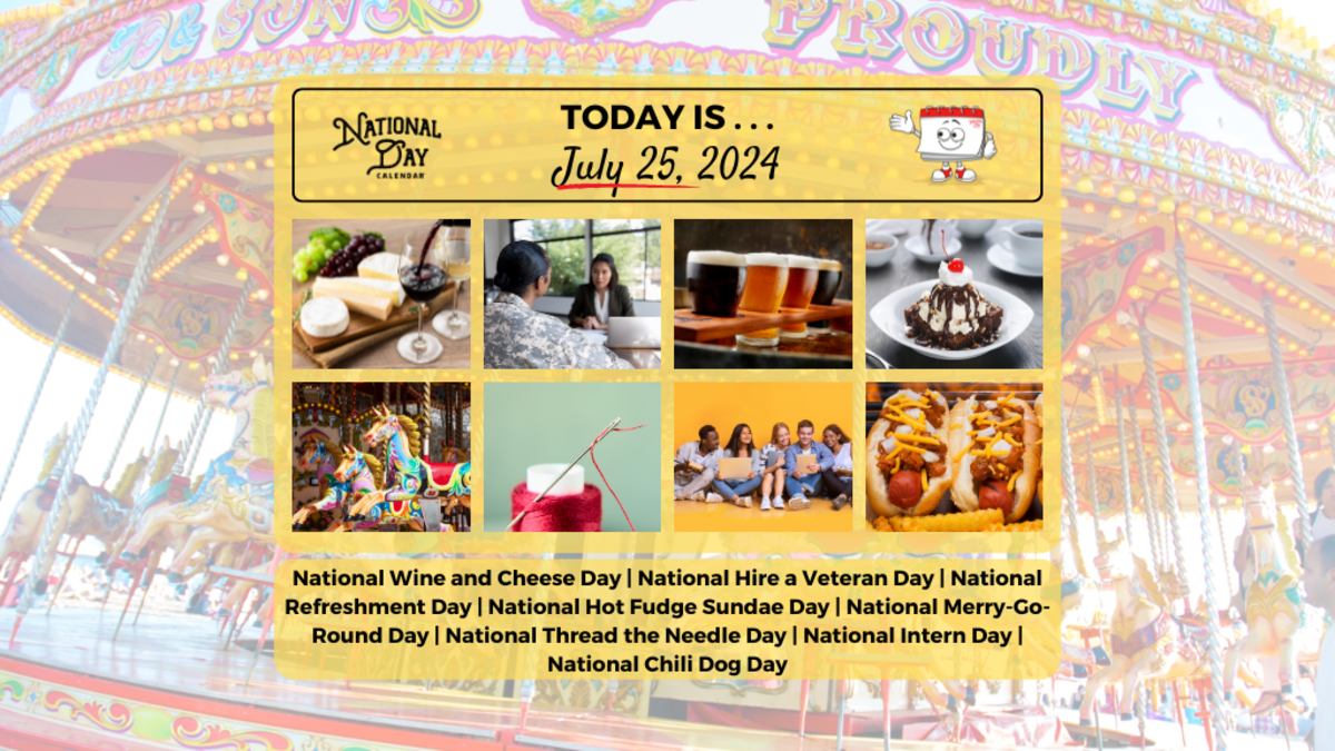 JULY 25, 2024 | NATIONAL CHILI DOG DAY | NATIONAL HIRE A VETERAN DAY ...