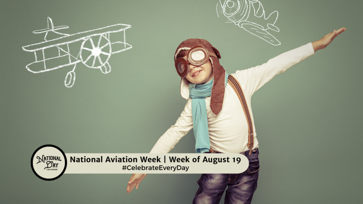NATIONAL AVIATION WEEK | Week of August 19 - National Day Calendar