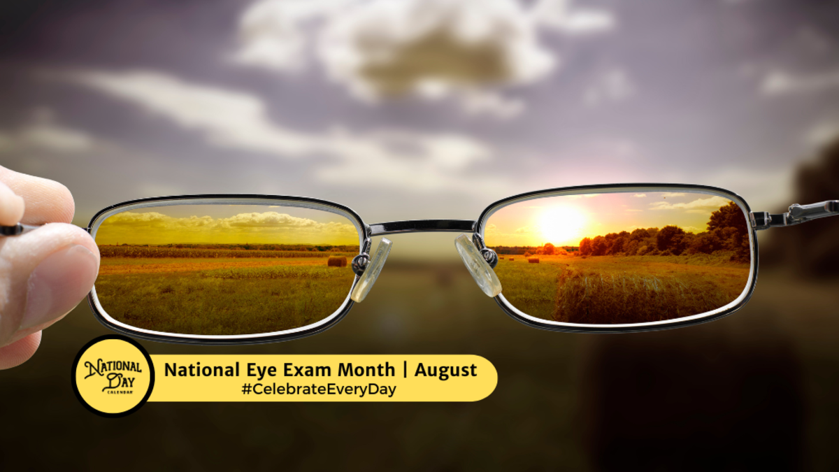 NATIONAL EYE EXAM MONTH | August - National Day Calendar