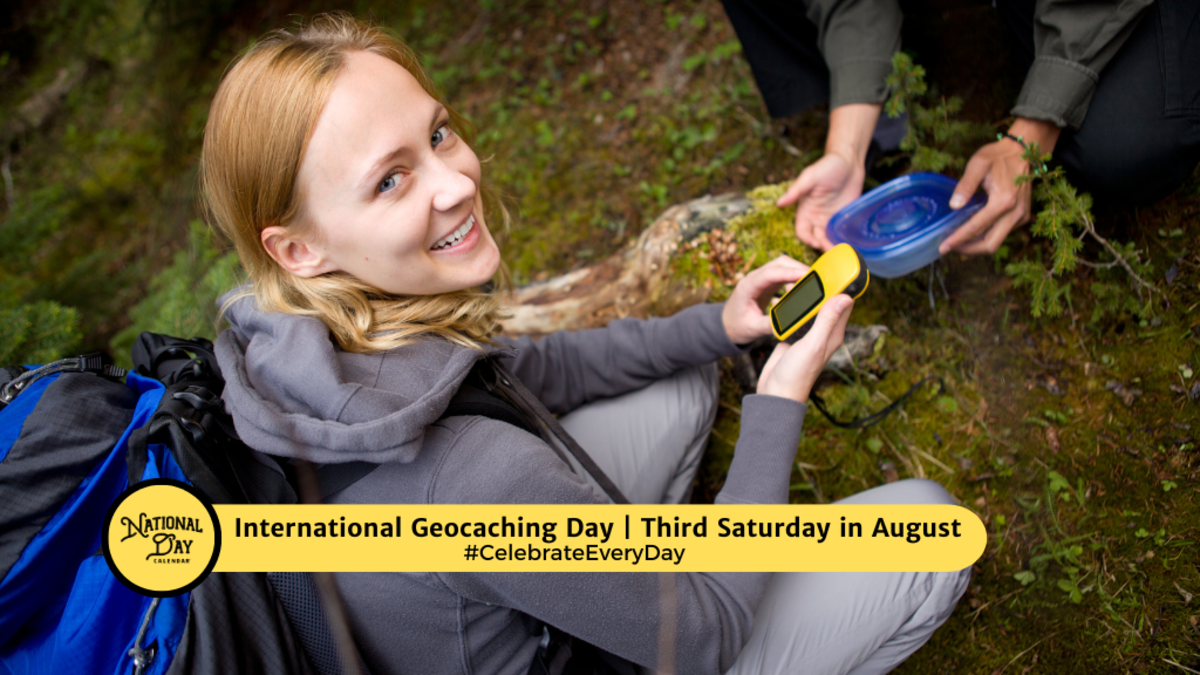 INTERNATIONAL GEOCACHING DAY | Third Saturday in August - National Day ...