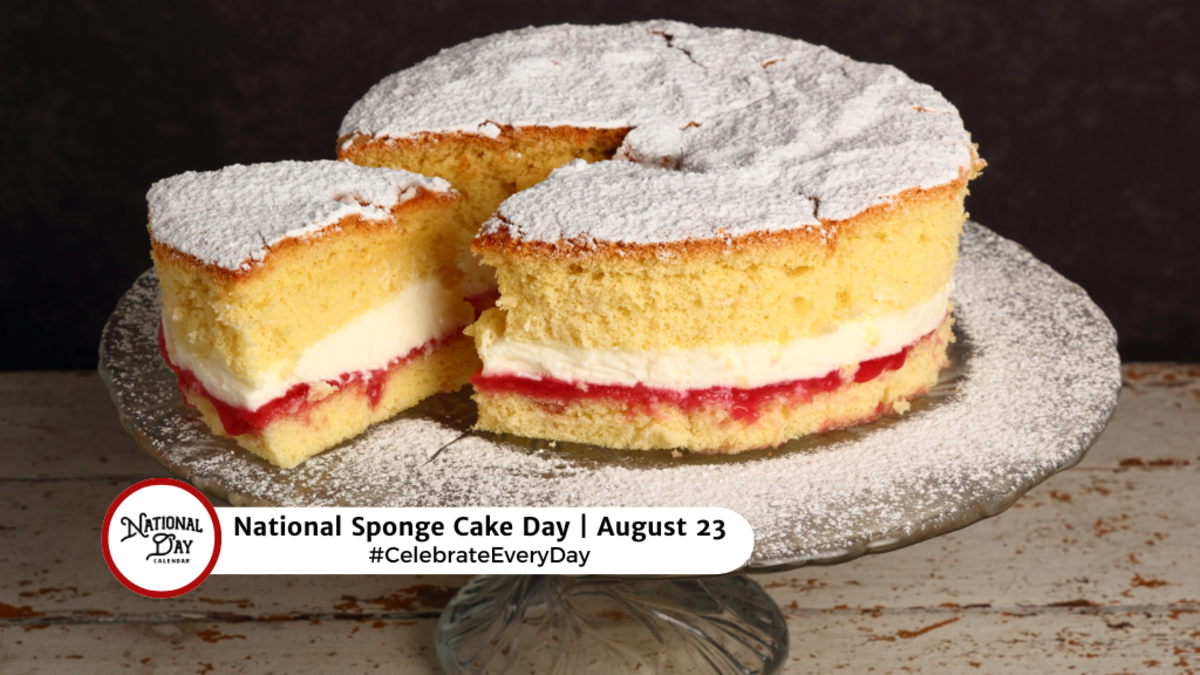 NATIONAL SPONGE CAKE DAY | August 23 - National Day Calendar