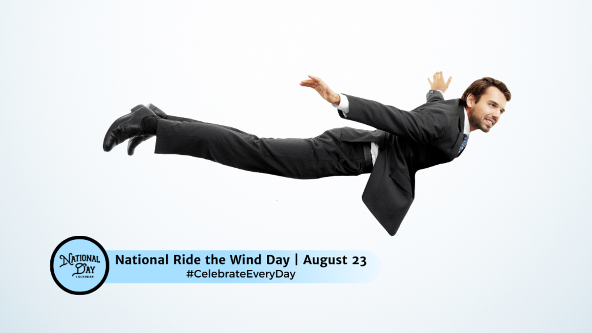 NATIONAL RIDE THE WIND DAY | August 23 - National Day Calendar