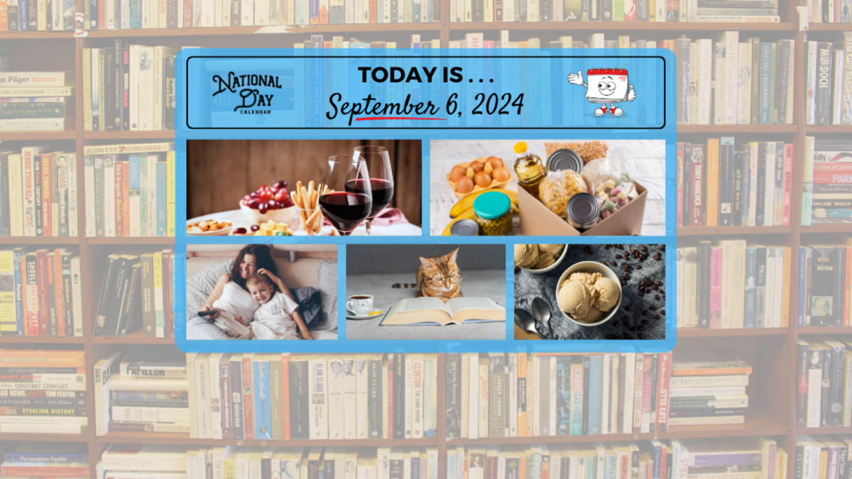 SEPTEMBER 6, 2024 | NATIONAL LAZY MOM'S DAY | NATIONAL CHIANTI DAY ...