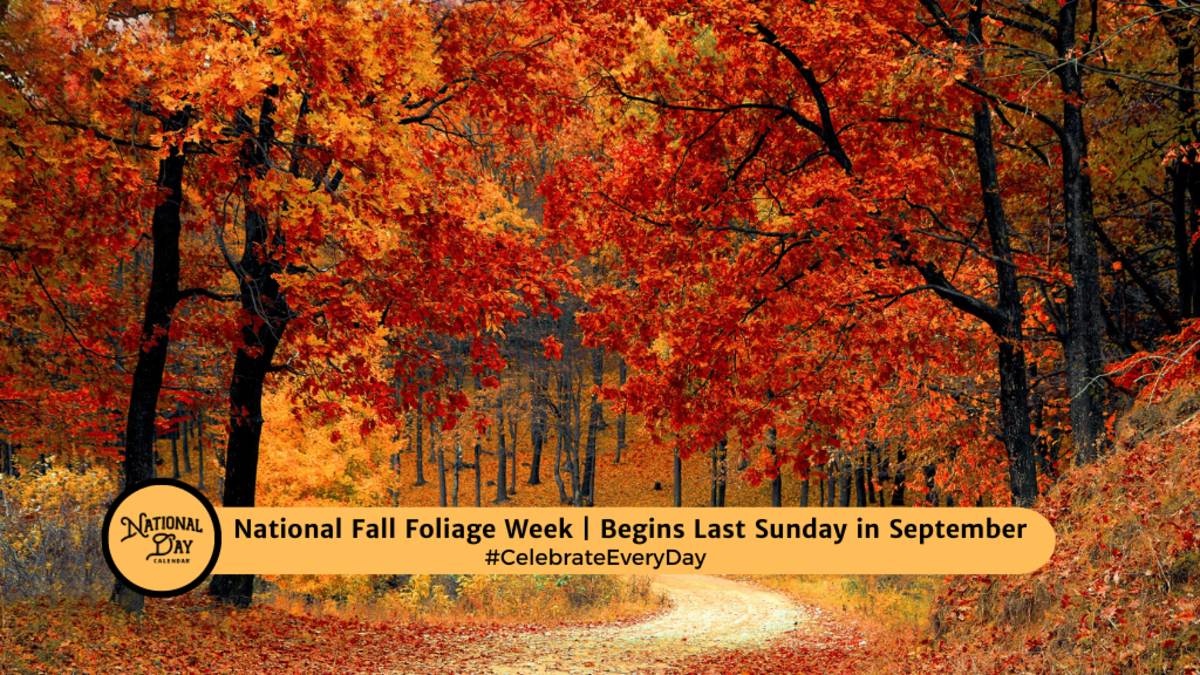 NATIONAL FALL FOLIAGE WEEK | Begins Last Sunday in September - National ...