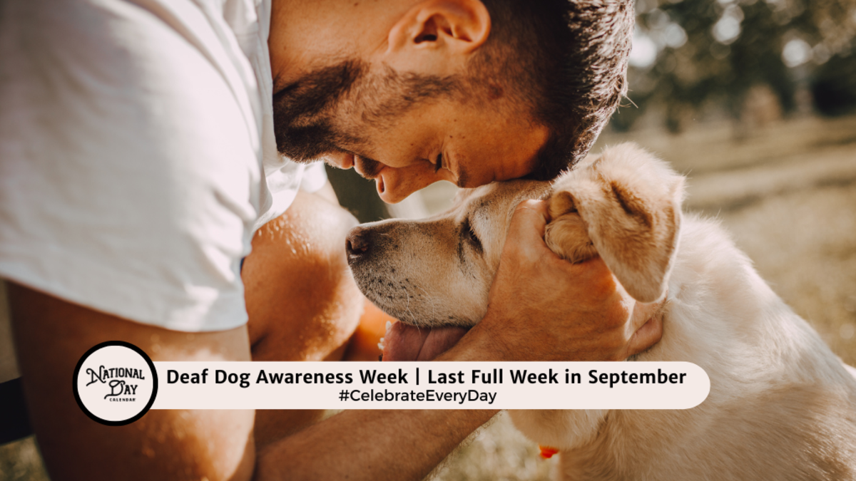 DEAF DOG AWARENESS WEEK | Last Full Week in September - National Day ...