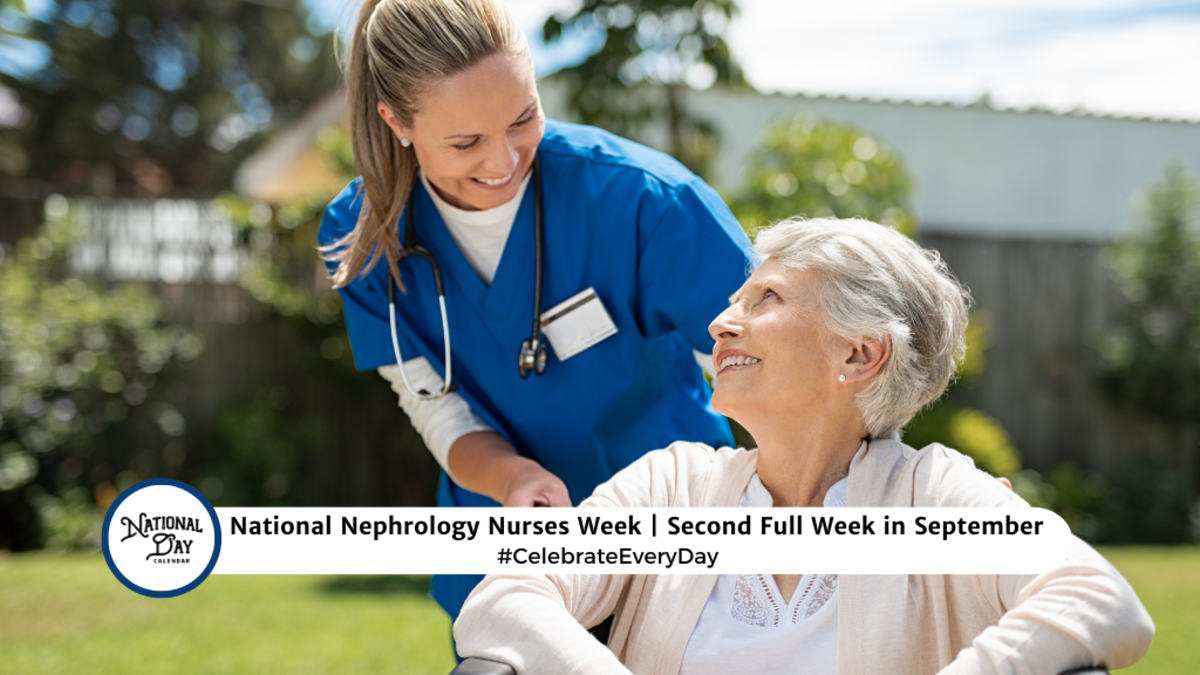 NATIONAL NEPHROLOGY NURSES WEEK | Second Full Week in September ...