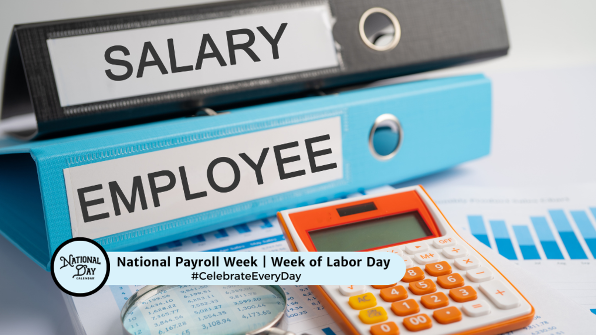 NATIONAL PAYROLL WEEK | Week of Labor Day - National Day Calendar