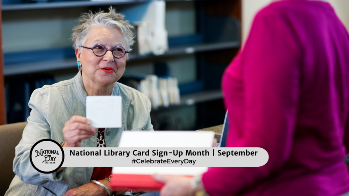 NATIONAL LIBRARY CARD SIGN-UP MONTH | September - National Day Calendar