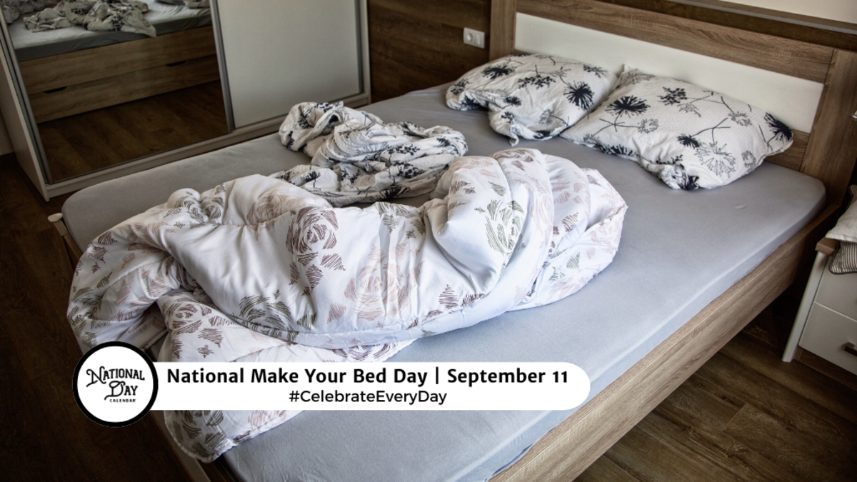 NATIONAL MAKE YOUR BED DAY | September 11 - National Day Calendar