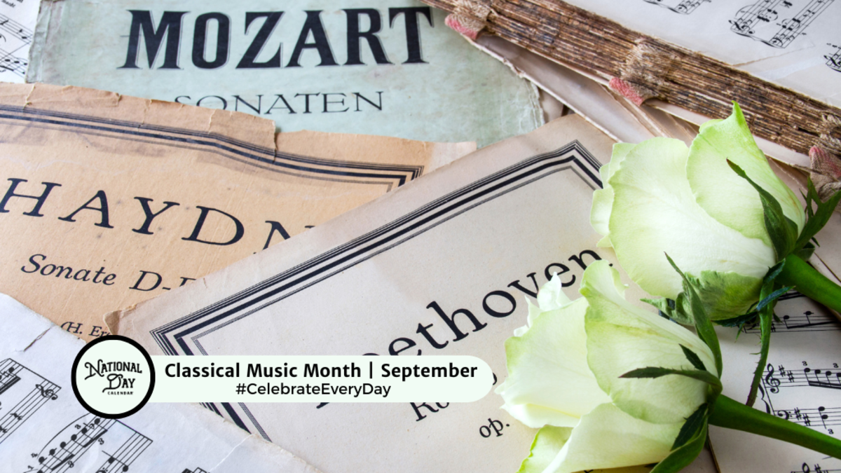 CLASSICAL MUSIC MONTH | September - National Day Calendar