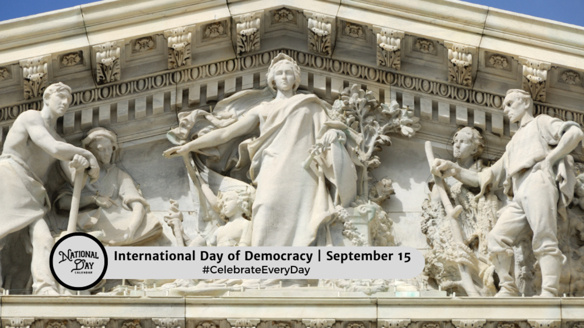 INTERNATIONAL DAY OF DEMOCRACY | September 15 - National Day Calendar