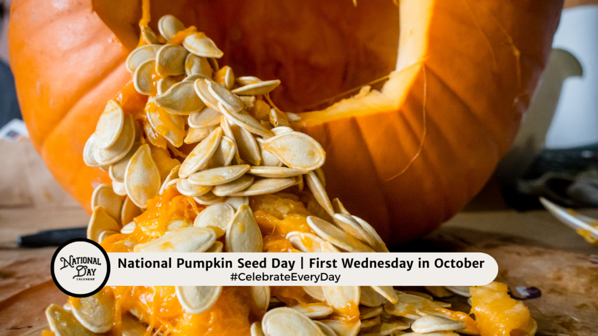NATIONAL PUMPKIN SEED DAY | First Wednesday in October - National Day ...
