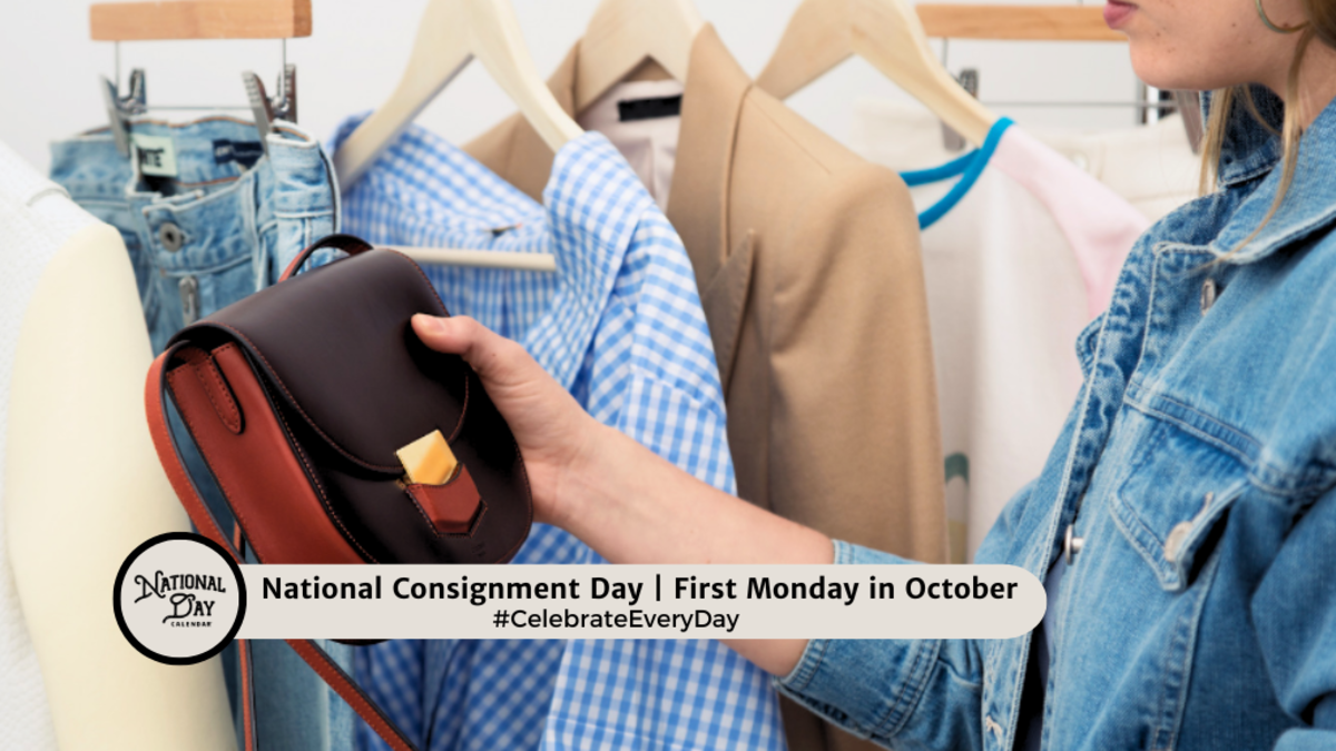 NATIONAL CONSIGNMENT DAY | First Monday in October - National Day Calendar